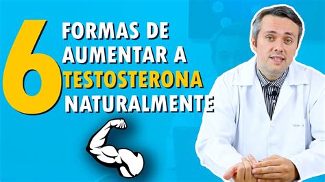 6 Dicas Para Subir A Testosterona Naturalmente Dr Claudio Guimarães