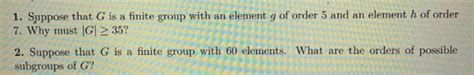 solved 1 suppose that g is a finite group with an element g
