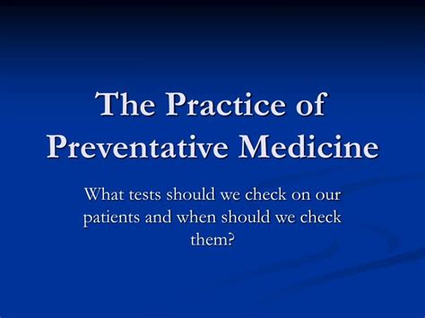Ppt The Practice Of Preventative Medicine Powerpoint Presentation