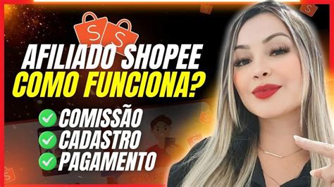 Afiliado Shopee Como Funciona Guia Completo Para Ser Afiliado Da
