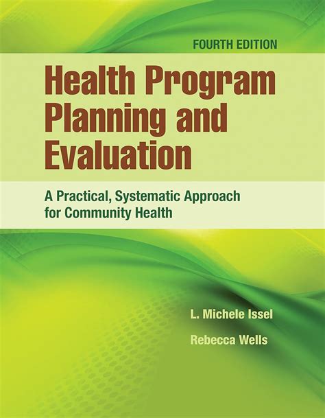 Health Program Planning And Evaluation A Practical Systematic Approach For Community Health
