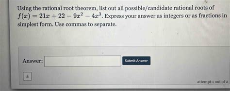 Solved Using The Rational Root Theorem List Out All Possible Candidate Rational Roots Of F X