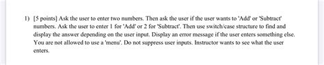 Solved 1 5 Points Ask The User To Enter Two Numbers Then