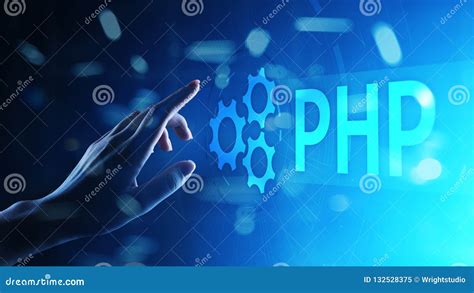 PHP Web Development And Coding Internet And Technology Concept On Virtual Screen Stock Image