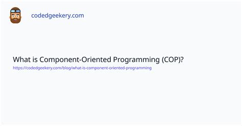 What Is Component Oriented Programming Cop Coded Geekery