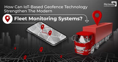 How Can Iot Based Geofence Technology Strengthen The Modern Fleet