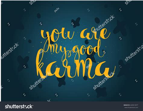 You Are My Good Karma Inscription Greeting Card With Calligraphy Hand