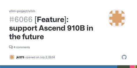 Feature Support Ascend 910b In The Future · Issue 6066 · Vllm