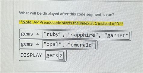 Solved What Will Be Displayed After This Code Segment Is