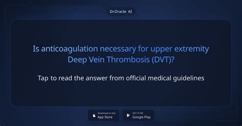 Is Anticoagulation Necessary For Upper Extremity Deep Vein Thrombosis
