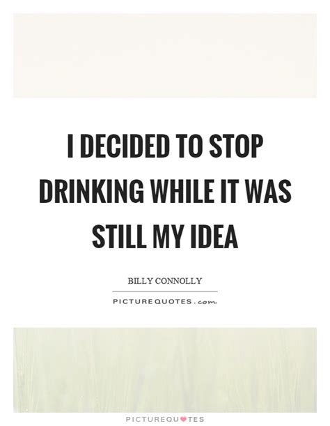 Stop Drinking Quotes And Sayings Stop Drinking Picture Quotes