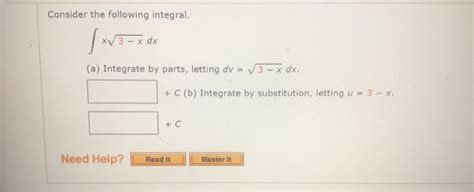 Solved Consider The Following Integral X X Dx A Chegg