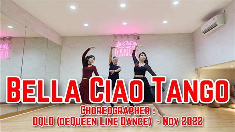 Bella Ciao Tango Line Dance Low Intermediate Dqld Dequeen Line