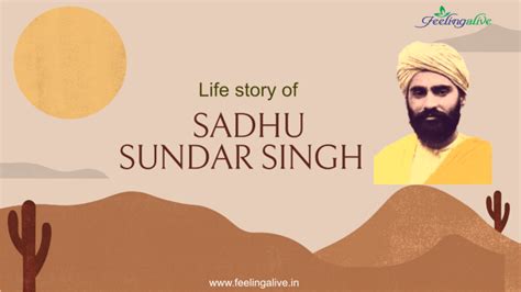 The Life Story Of Sadhu Sundar Singh Feeling Alive