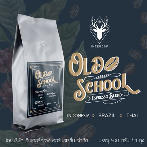 Old School Espresso Blend Intercof X Roaster 500กรัม Th