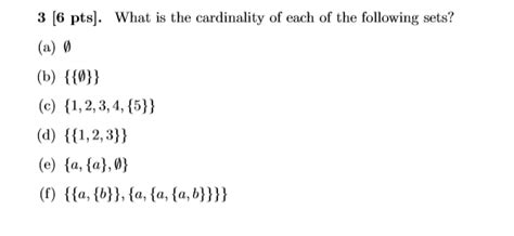 Solved 3 6 Pts What Is The Cardinality Of Each Of The Chegg Com