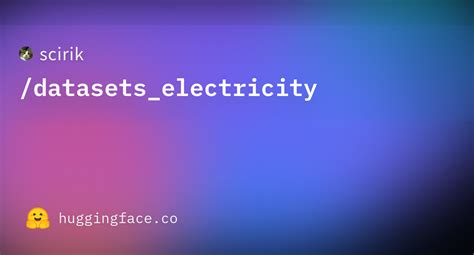 scirik datasets electricity · datasets at hugging face