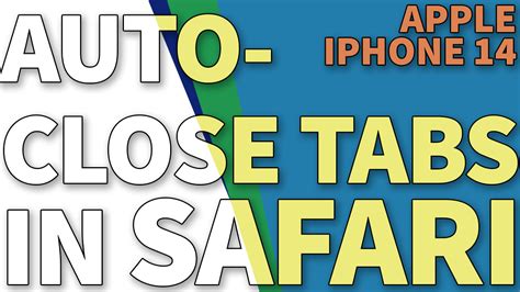 How To Set Iphone Safari To Automatically Close Tabs Ikream