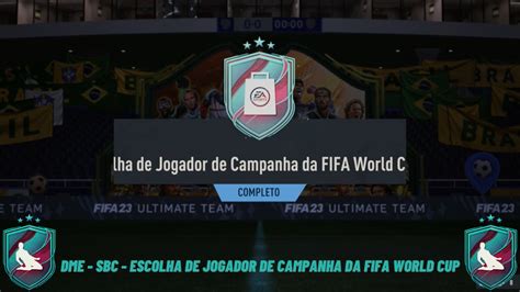 FIFA 23 DME SBC ESCOLHA DE JOGADOR DE CAMPANHA DA FIFA WORLD CUP