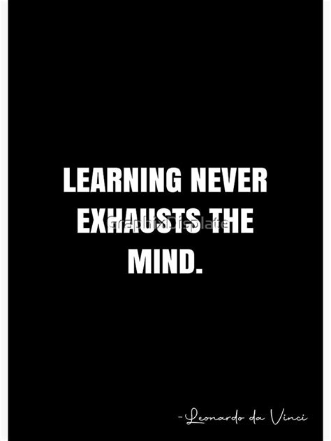 Learning Never Exhausts The Mind