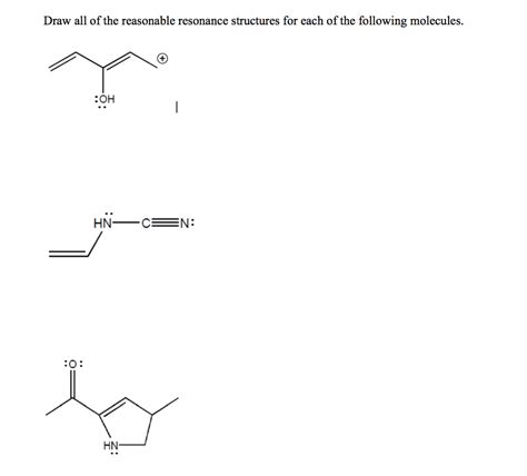 Solved Draw All Of The Reasonable Resonance Structures For