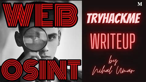 Tryhackme Webosint Writeup Rinfosecwriteups