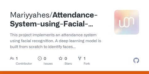 GitHub Mariyyahes Attendance System Using Facial Recognition This Project Implements An