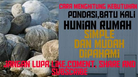 Cara Menghitung Kebutuhan Pondasibatu Kali Youtube