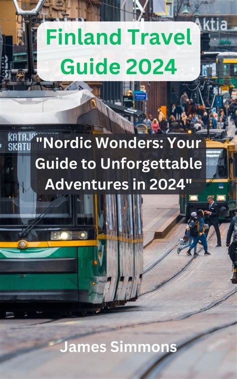 Finland Travel Guide 2024 Ebook James Simmons 1230006995638