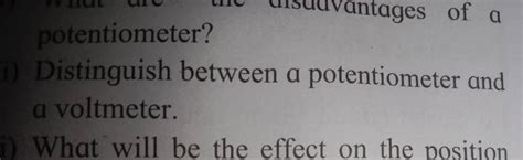 Potentiometer Distinguish Between A Potentiometer And A Voltmeter What