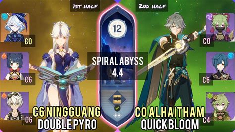 C6 Ningguang Double Pyro C0 Alhaitham Quickbloom Spiral Abyss 4 4