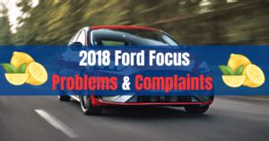 2018 Ford Focus Problems & Complaints - The Lemon Law Experts