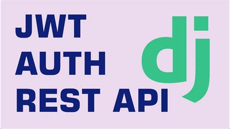 jwt authentication in django rest framework register and login in