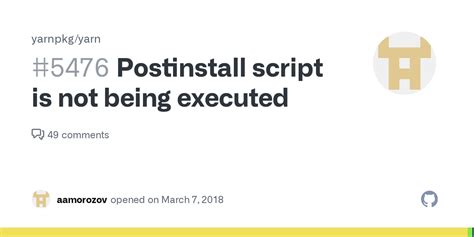 Postinstall Script Is Not Being Executed · Issue 5476 · Yarnpkgyarn · Github