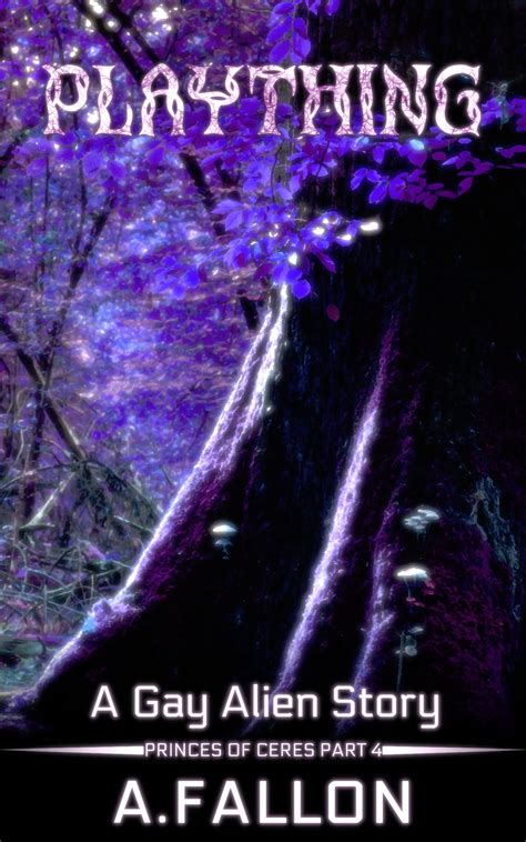 Plaything A Gay Alien Story Princes Of Ceres Book 4 By A Fallon