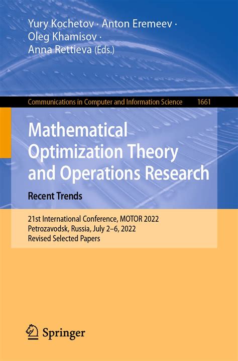 Mathematical Optimization Theory And Operations Research Recent Trends 21st International