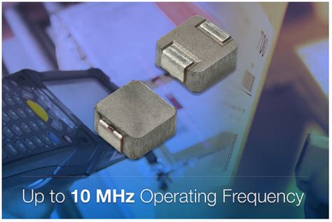 Vishay Intertechnology Launches Industry First High Frequency IHLP Inductor Series Boosting DC