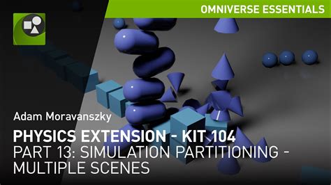 Omniverse Physics Extension Kit104 Part 13 Simulation Partitioning Multiple Scenes Youtube