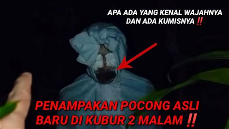 Penampakan Hantu Pocong Asli Baru Di Kubur Dua Malam‼️ Youtube