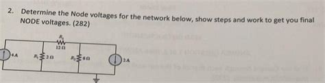 Answered 2 Determine The Node Voltages For The Network Below Show