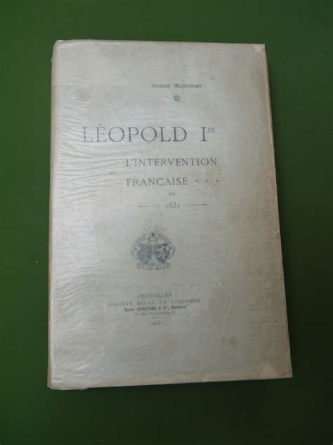 Bouquinerie Belgicana Léopold Ier Et Lintervention Française En