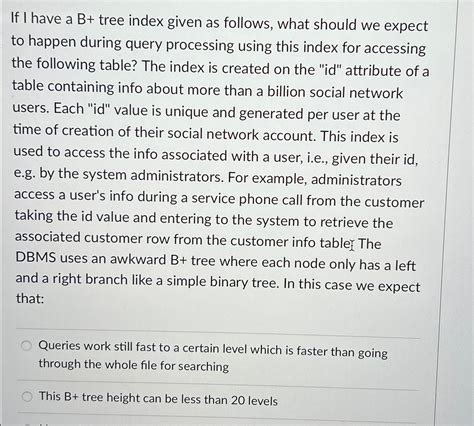 Solved If I Have A B Tree Index Given As Follows What Should We Expect 1 Answer