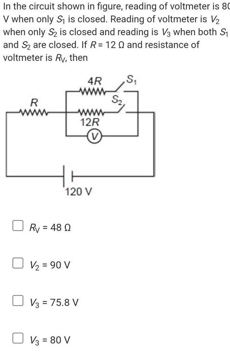[answered] In The Circuit Shown In Figure Reading Of Voltmeter Is 80 V