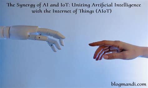 The Synergy Of Ai And Iot Uniting Artificial Intelligence With The Internet Of Things Aiot