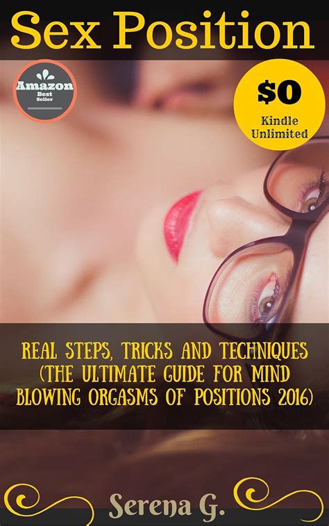 Amazon Com Sex Position Real Steps Tricks And Techniques The Ultimate Guide For Mind Blowing