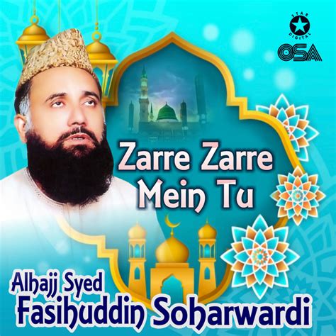 Zarre Zarre Mein Tu Album By Alhajj Syed Fasihuddin Soharwardi Spotify