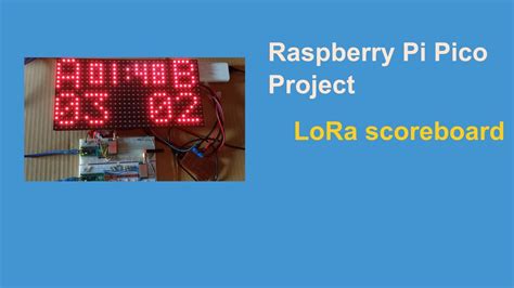 Raspberry Pi Pico Lora Scoreboard Demo Micropython Youtube