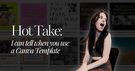 Hot Take I Can Tell When You Use A Canva Template