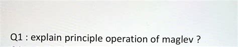 Solved Q1 Explain Principle Operation Of Maglev