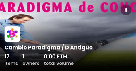 Cambio Paradigma D Antiguo Collection Opensea